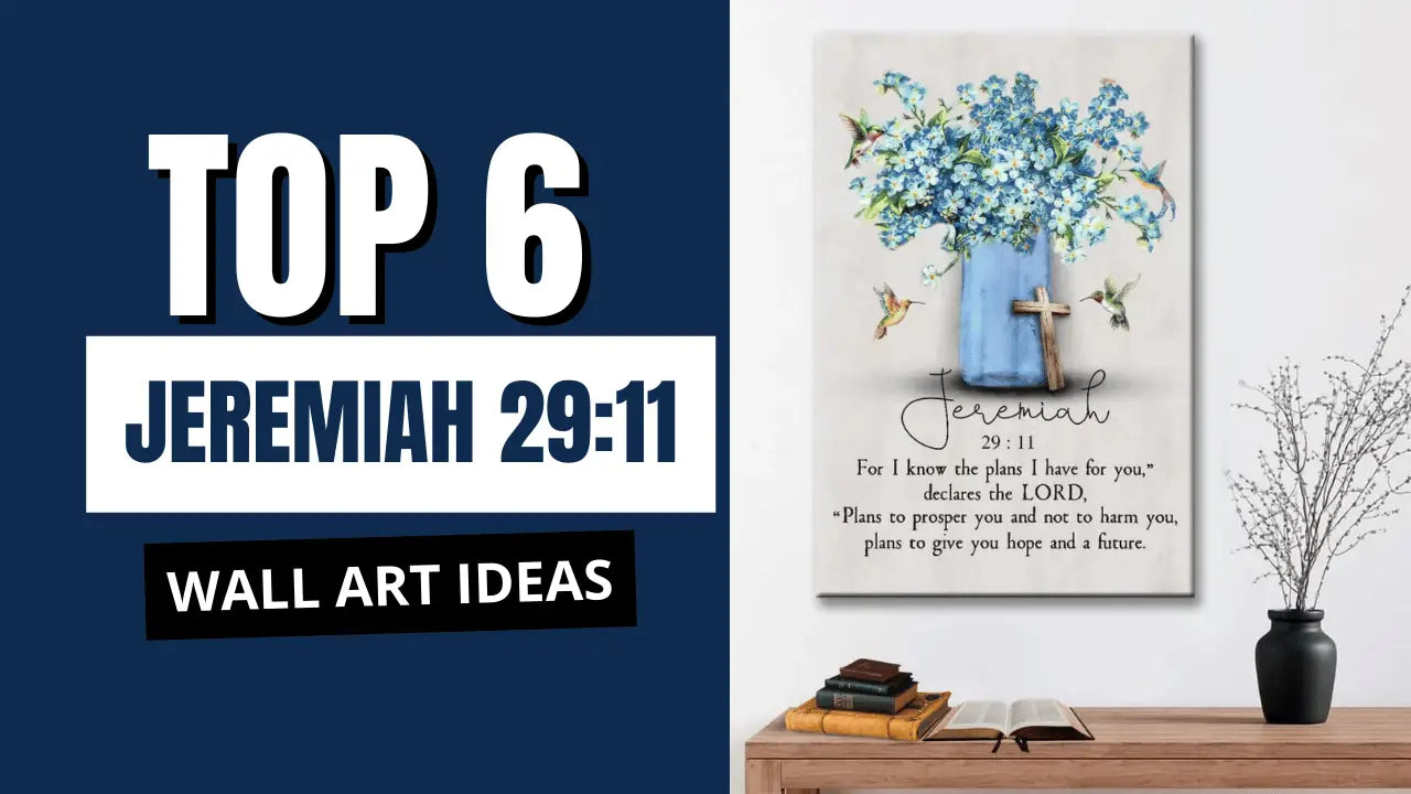 6 Inspiring Jeremiah 29:11 Wall Art Ideas - Christ Follower Life