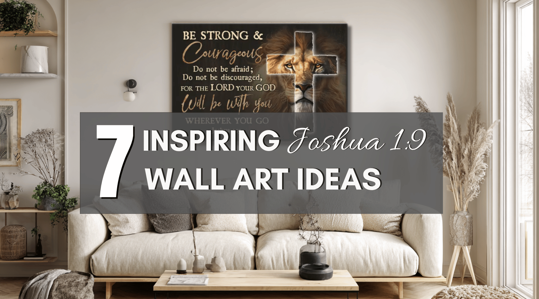 7 inspiring Joshua 1:9 Wall Art Ideas for Courage and Faith - Christ ...