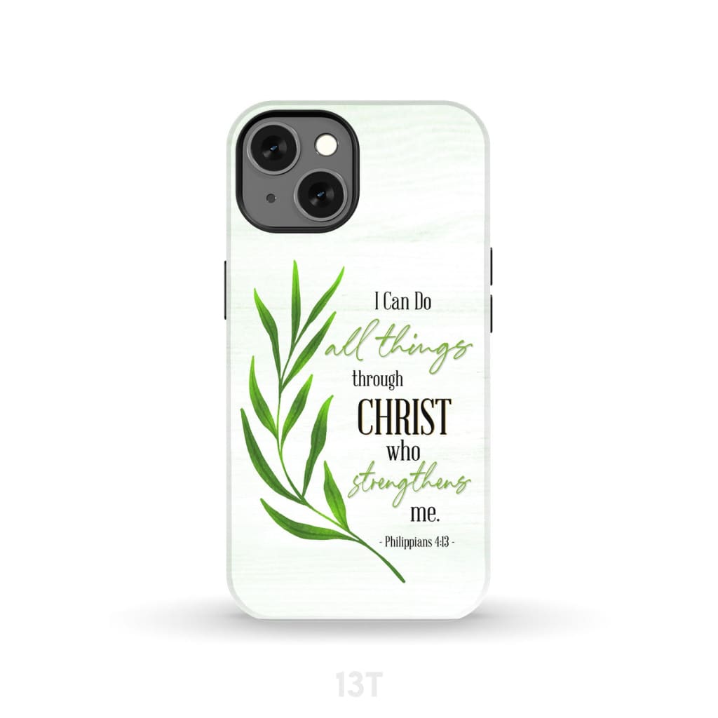 Christian Phone Cases, I Can Do All Things Through Christ Phone Case ...
