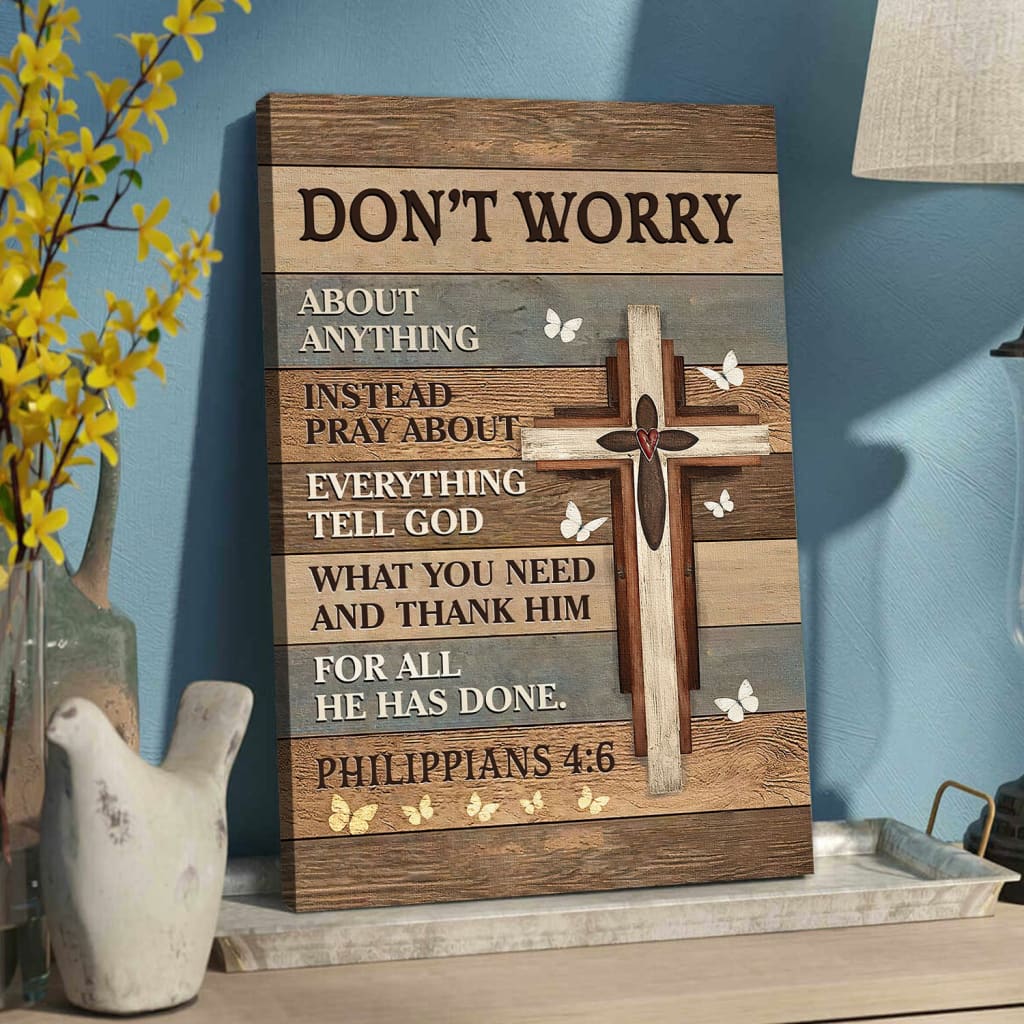 Dont Worry About Anything Instead Pray About Everything Wall Art Canvas