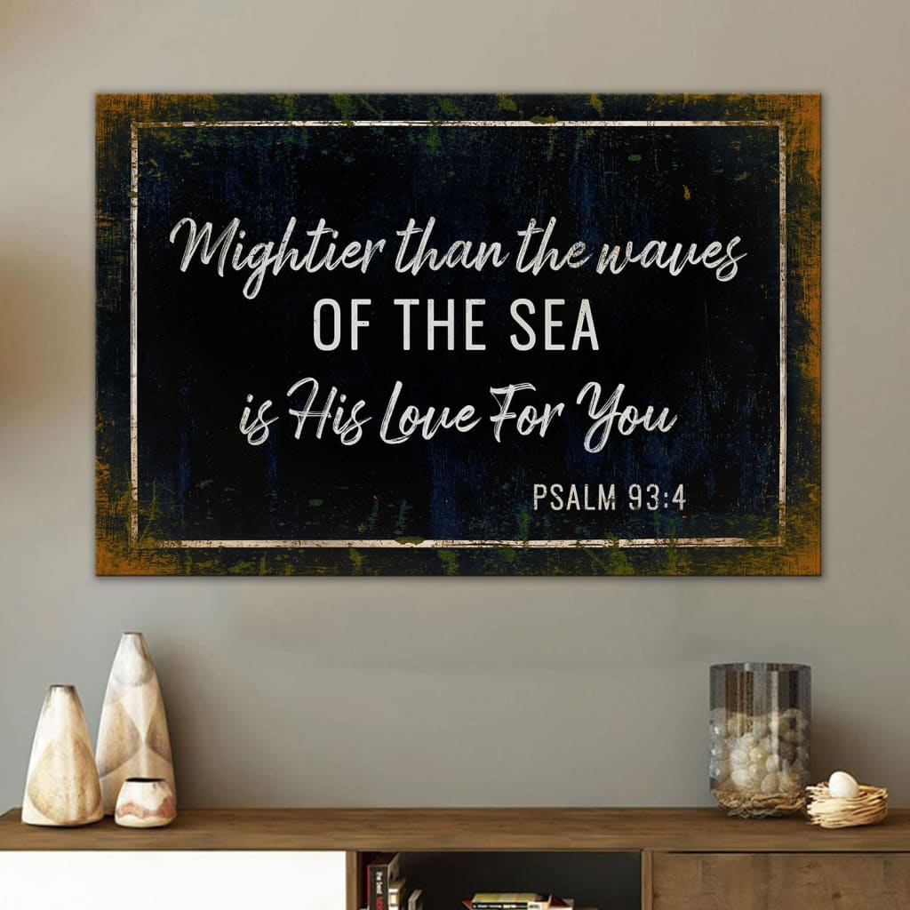 Mightier Than the Waves of the Sea is His Love for You Wall Art Canvas ...