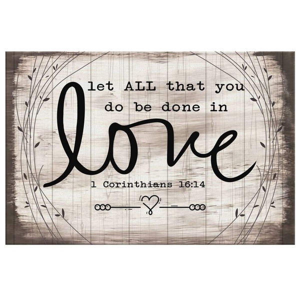 Let All That You Do Be Done in Love 1 Corinthians 16:14 Wall Art Canvas ...